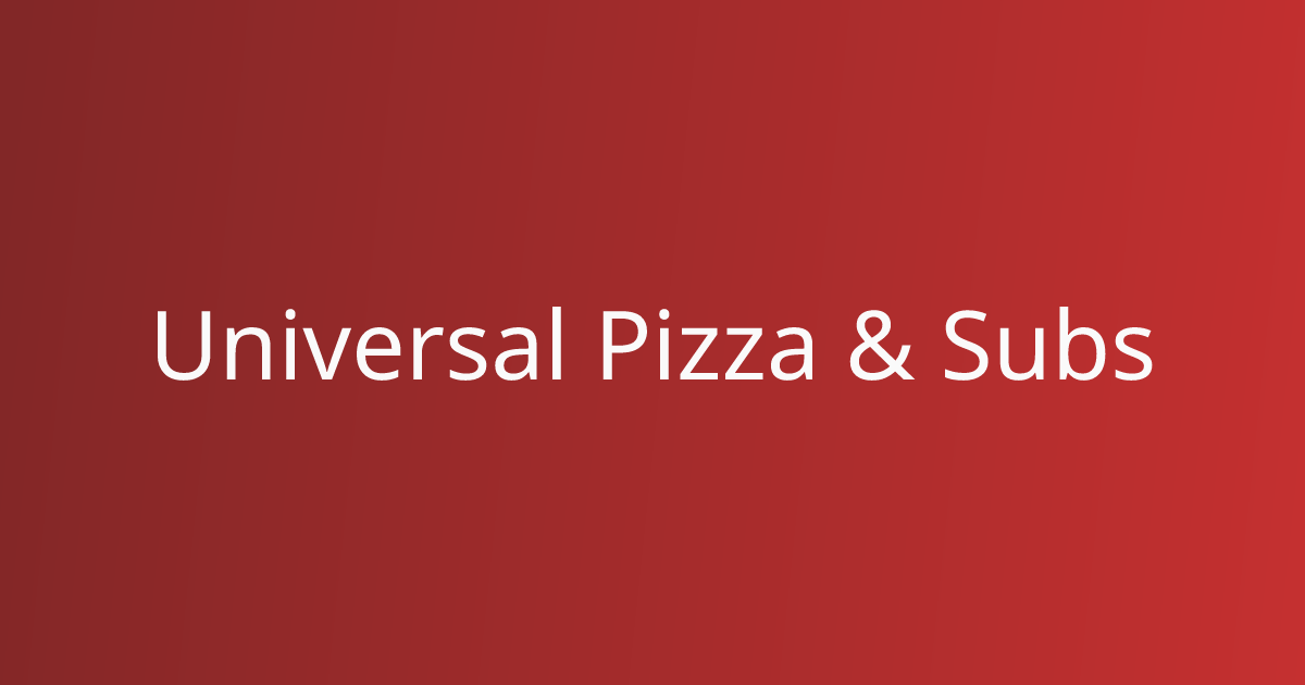 Order Authentic Pizza Online | Universal Pizza & Subs - Pickup or ...